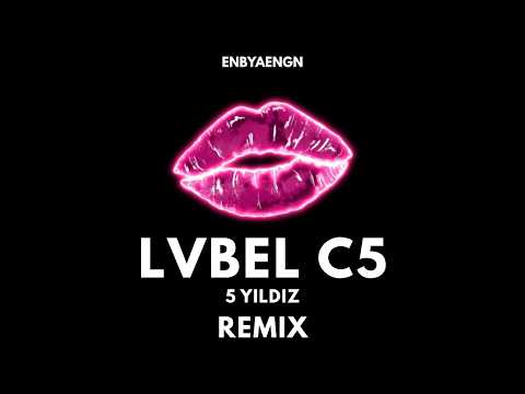 LVBEL C5, AKDO - 5 YILDIZ (ENBYAENGN REMIX)