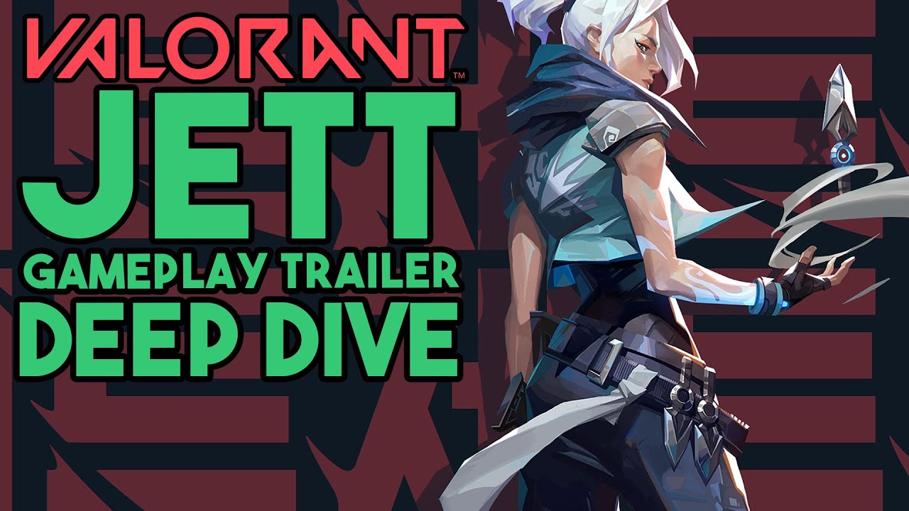 Valorant: Jett Gameplay Trailer Breakdown (Valorant Gameplay) - YouTube