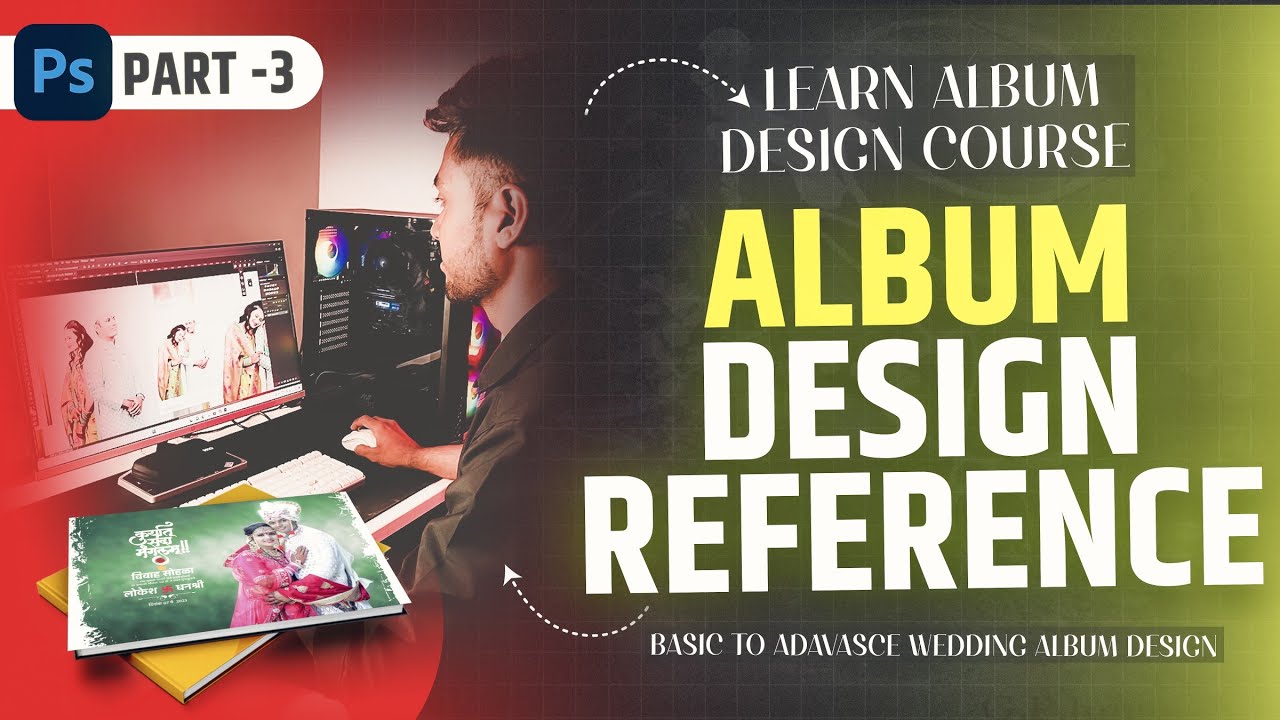 Part - 3 | Learn Wedding Album Design Course | Album Design Reference ...