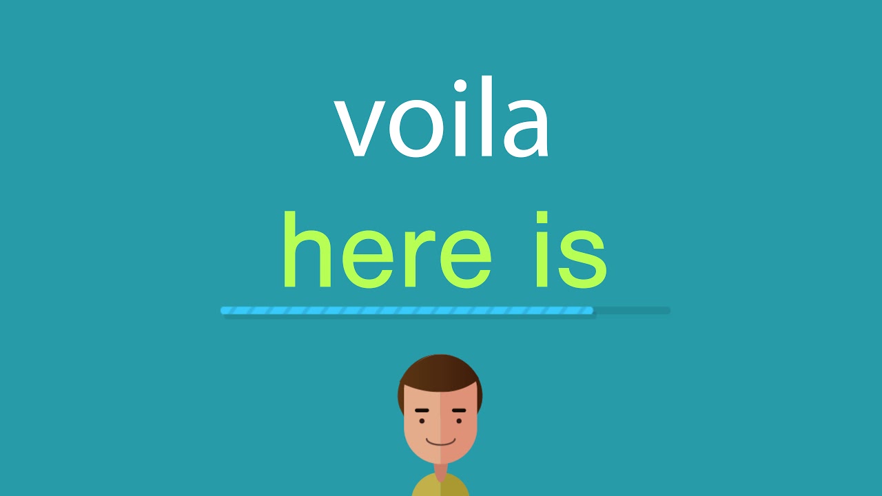 Comment dire voila en anglais - YouTube