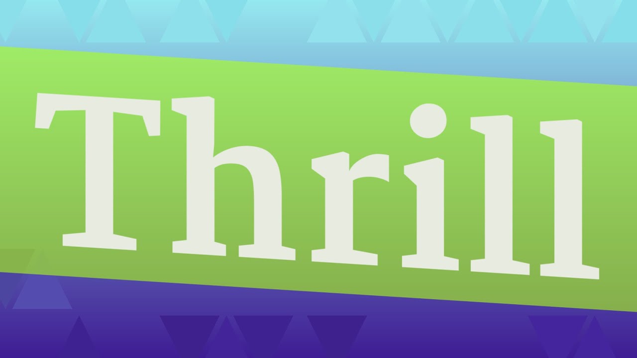 THRILL pronunciation • How to pronounce THRILL - YouTube