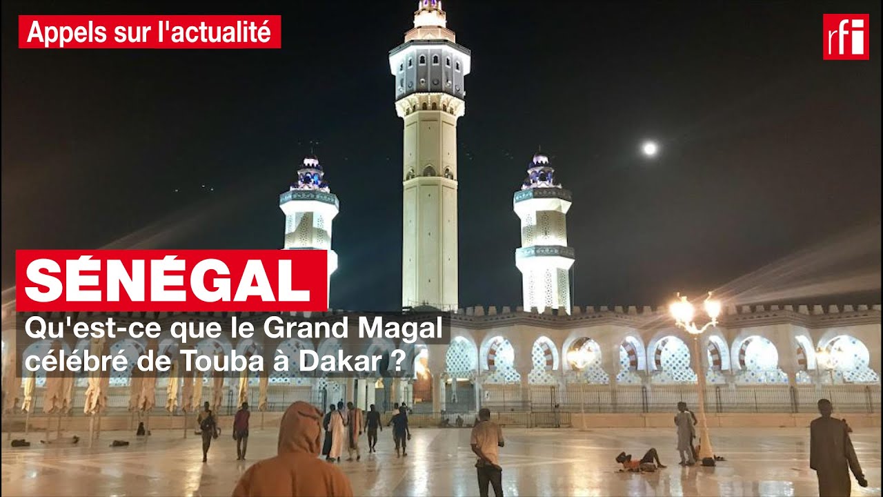 Sénégal : qu'est-ce que le Grand Magal célébré à Touba ? - YouTube