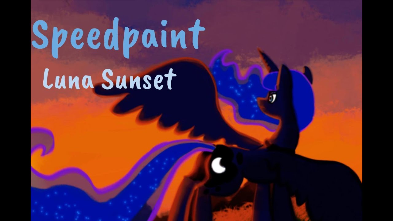 Princess Luna Speedpaint (Sunset) - YouTube