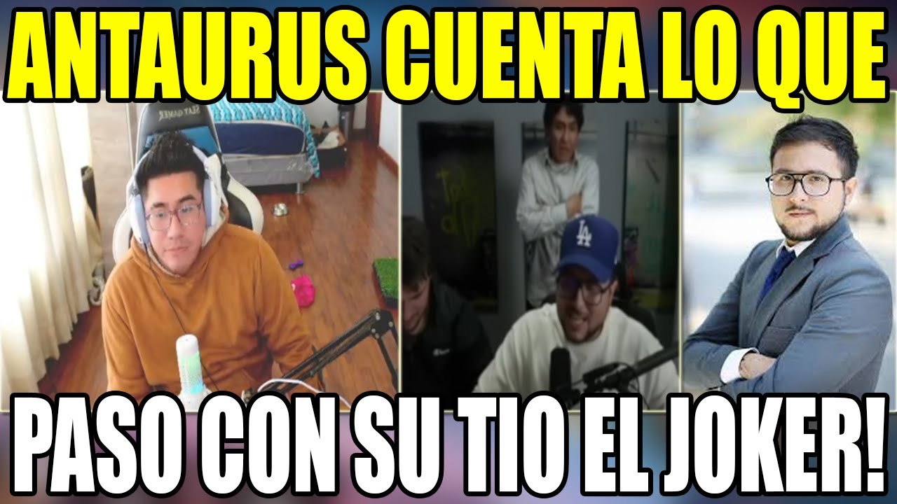 😲ANTURUS CUENTA LA HISTORIA DE SU TIO EL "EL JOKER"😲 - YouTube
