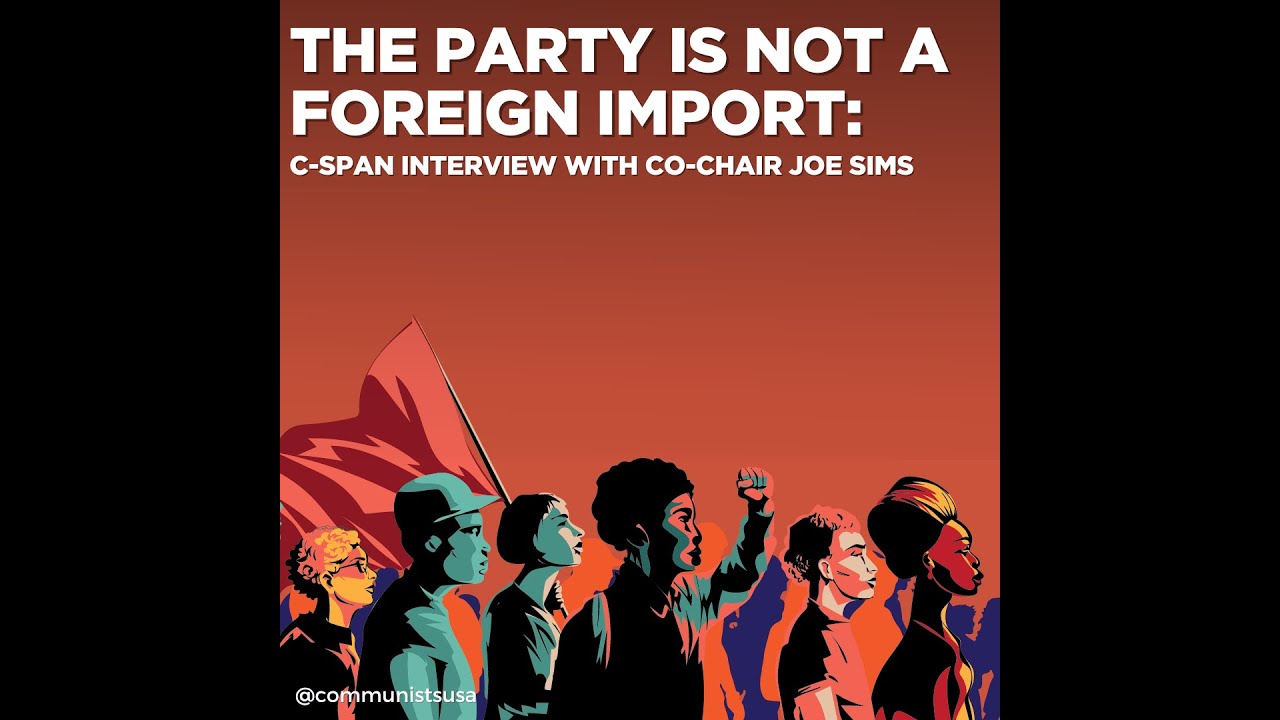 The Party Is Not a Foreign Import: C-Span interview with Co-Chair Joe ...