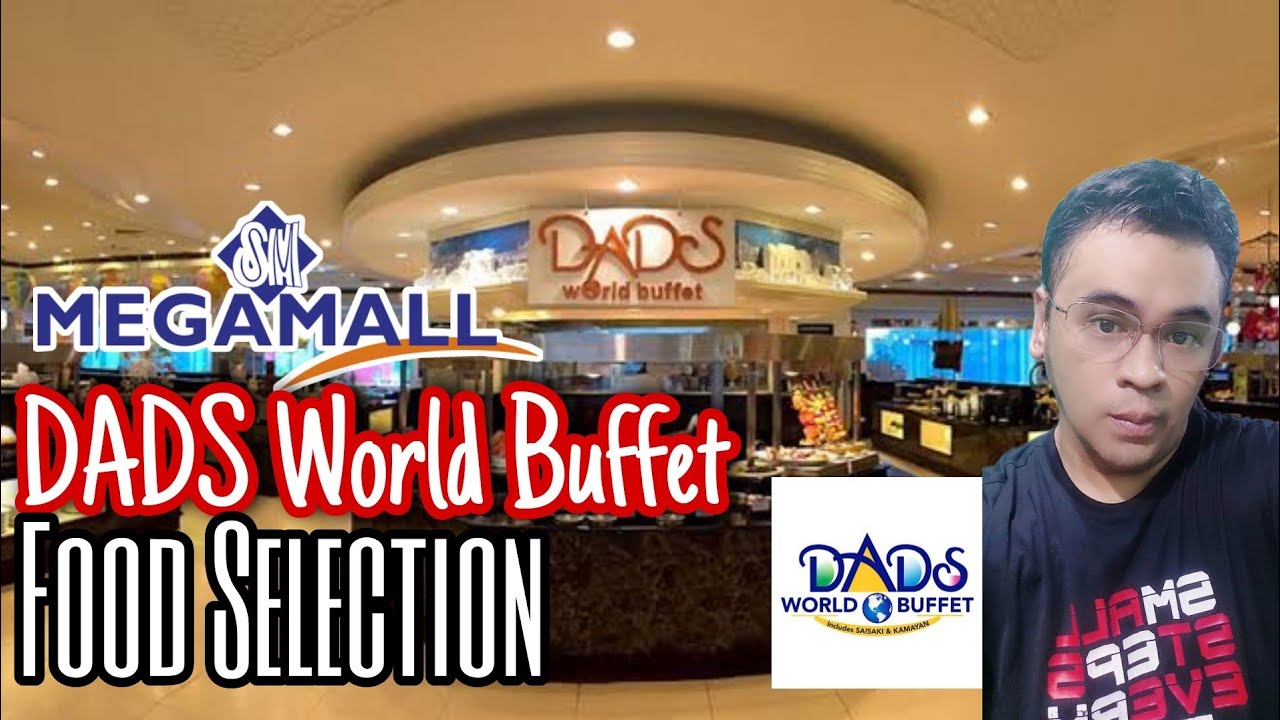 Dads World Buffet Megamall Food Selection March 5, 2022 - YouTube