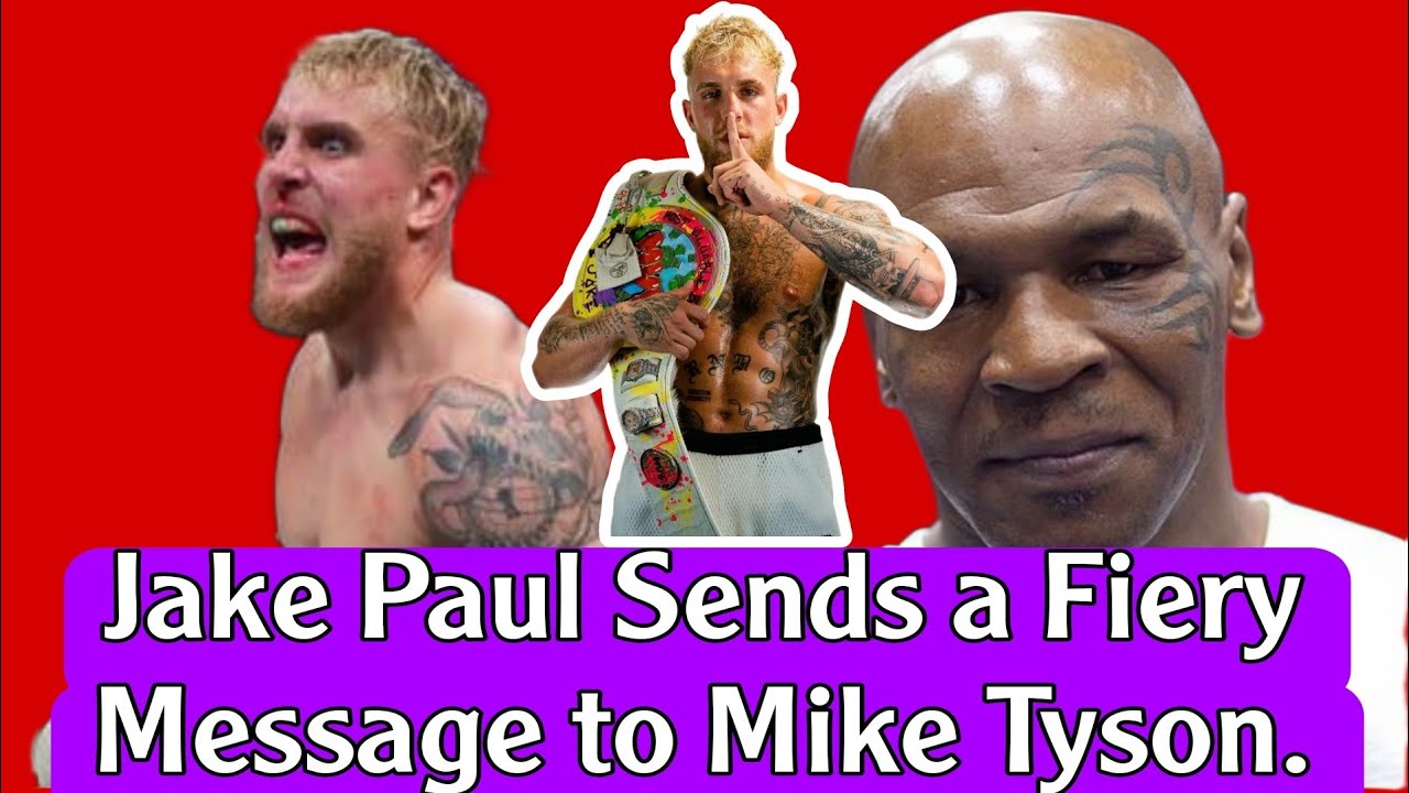 Jake Paul Sends a Fiery Message to Mike Tyson. Shocking Revelations ...