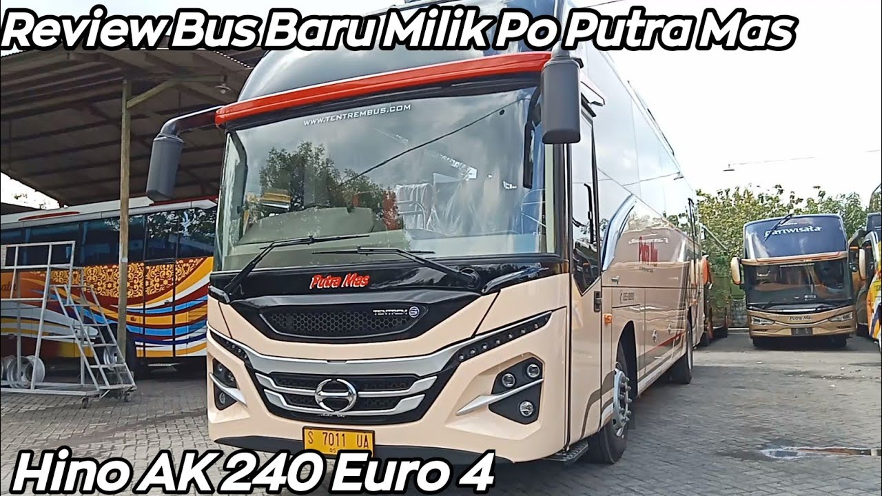 Short Review|Bus Terbaru Po Putra Mas Hino AK 240 Euro 4 - YouTube