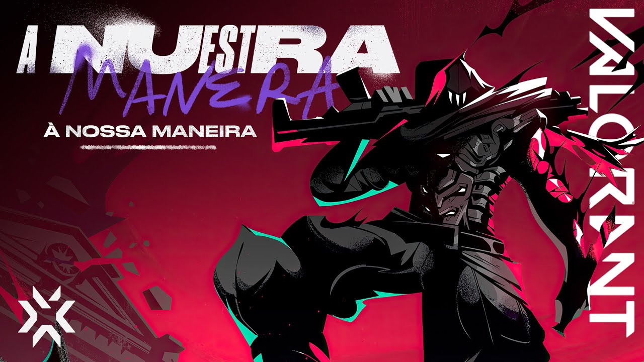 A NUESTRA MANERA | Trailer do VALORANT Masters Madrid - YouTube