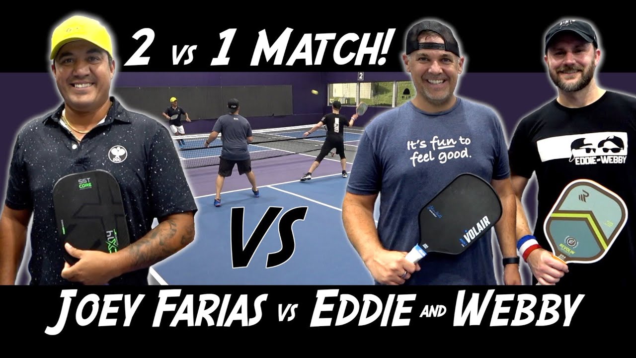 Joey Farias vs Eddie and Webby | 2 vs 1 Pickleball Match - YouTube
