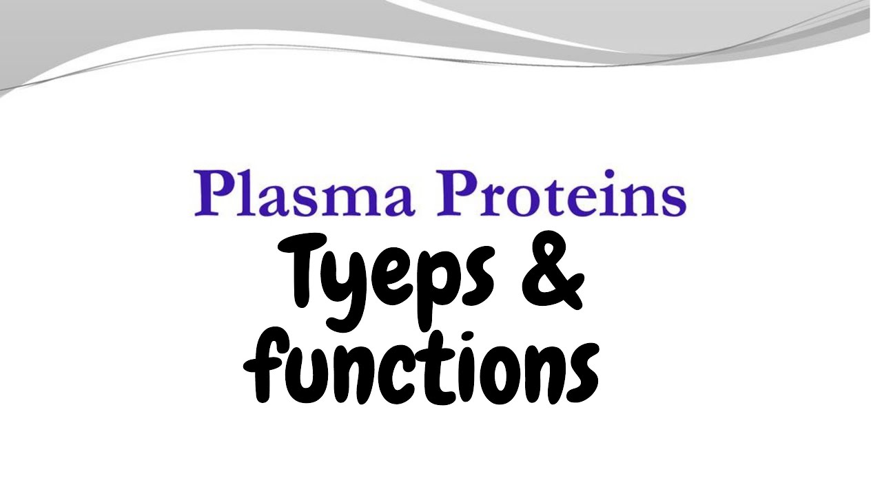 Plasma protein physiology/ function of plasma protein / Types of plasma ...