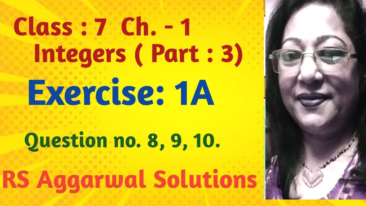 Class 7 Maths : Integers | Exercise : 1A. | Sum no. 8, 9, 10 | Simple ...