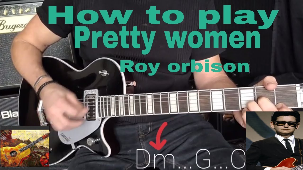 How to play/pretty women/guitar lesson/chords/Roy orbison - YouTube