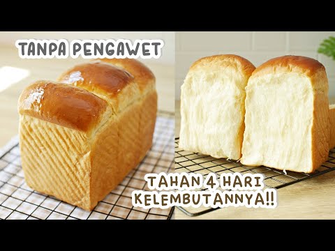 LEMBUT BERKUALITAS TAHAN EMPUK 4 HARI TANPA PENGAWET!! Rahasia ROTI TAWAR Super Lembut!!