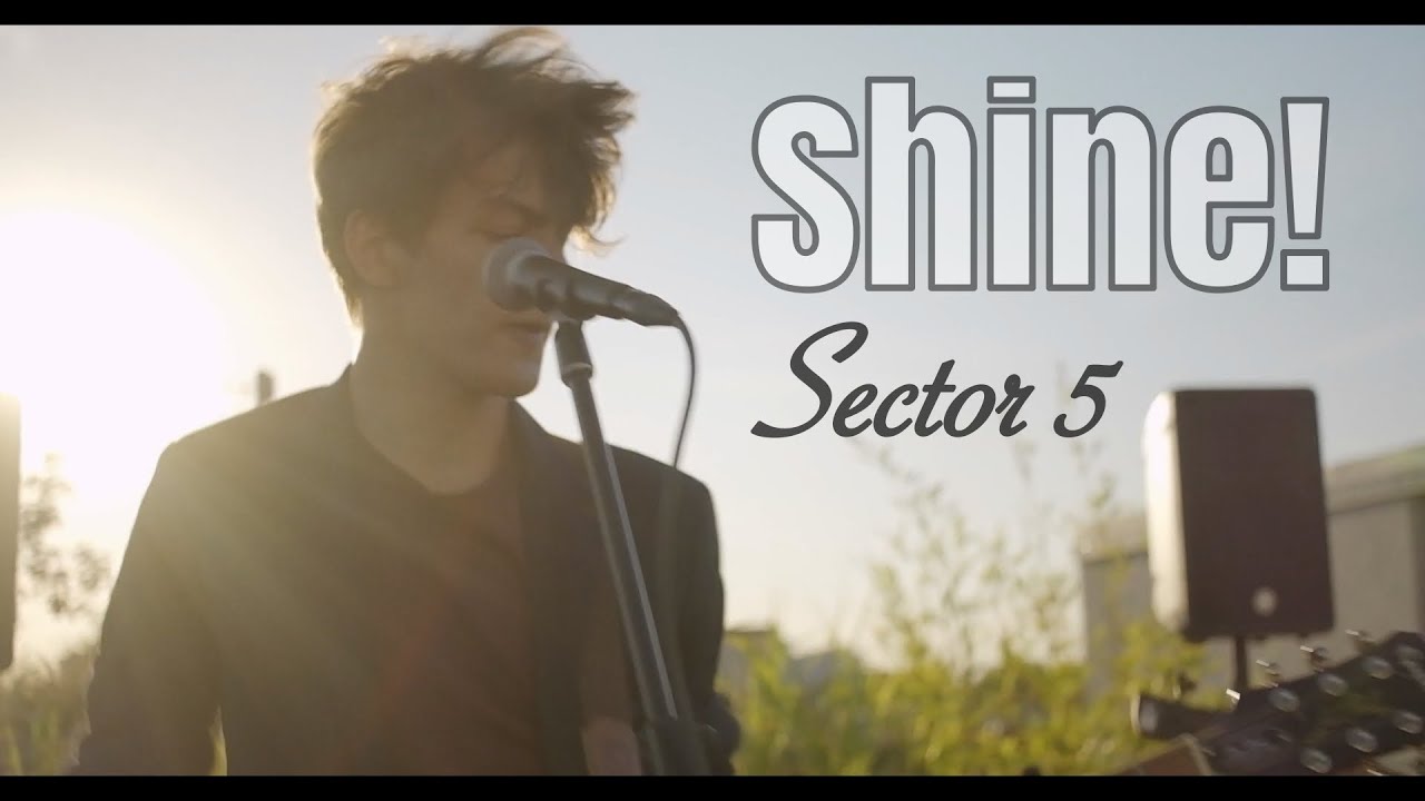 Sector 5 - Shine! (Music Video) - YouTube