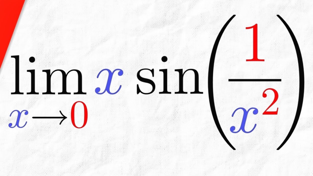 Limit Of X sin 1 x 2 As X Approaches 0 Squeeze Theorem Calculus 1