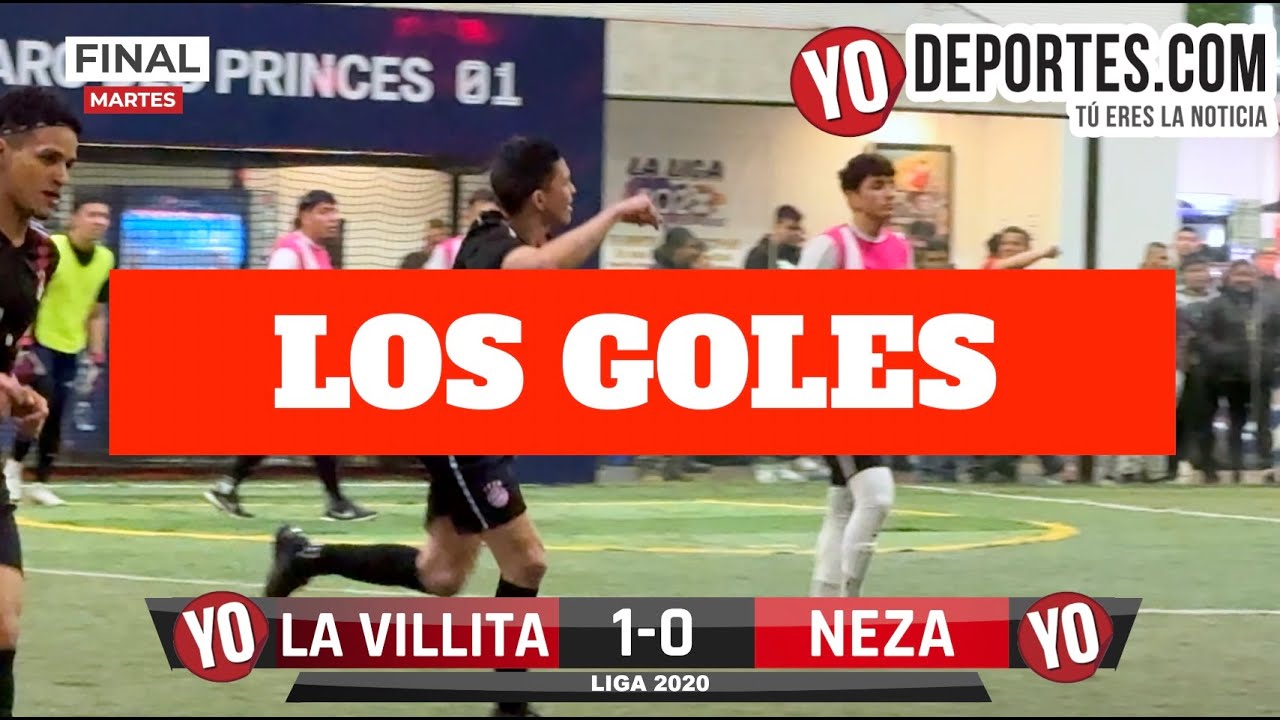 Los goles de la final La Villita 🆚 Neza Martes Liga 2020 Chicago # ...