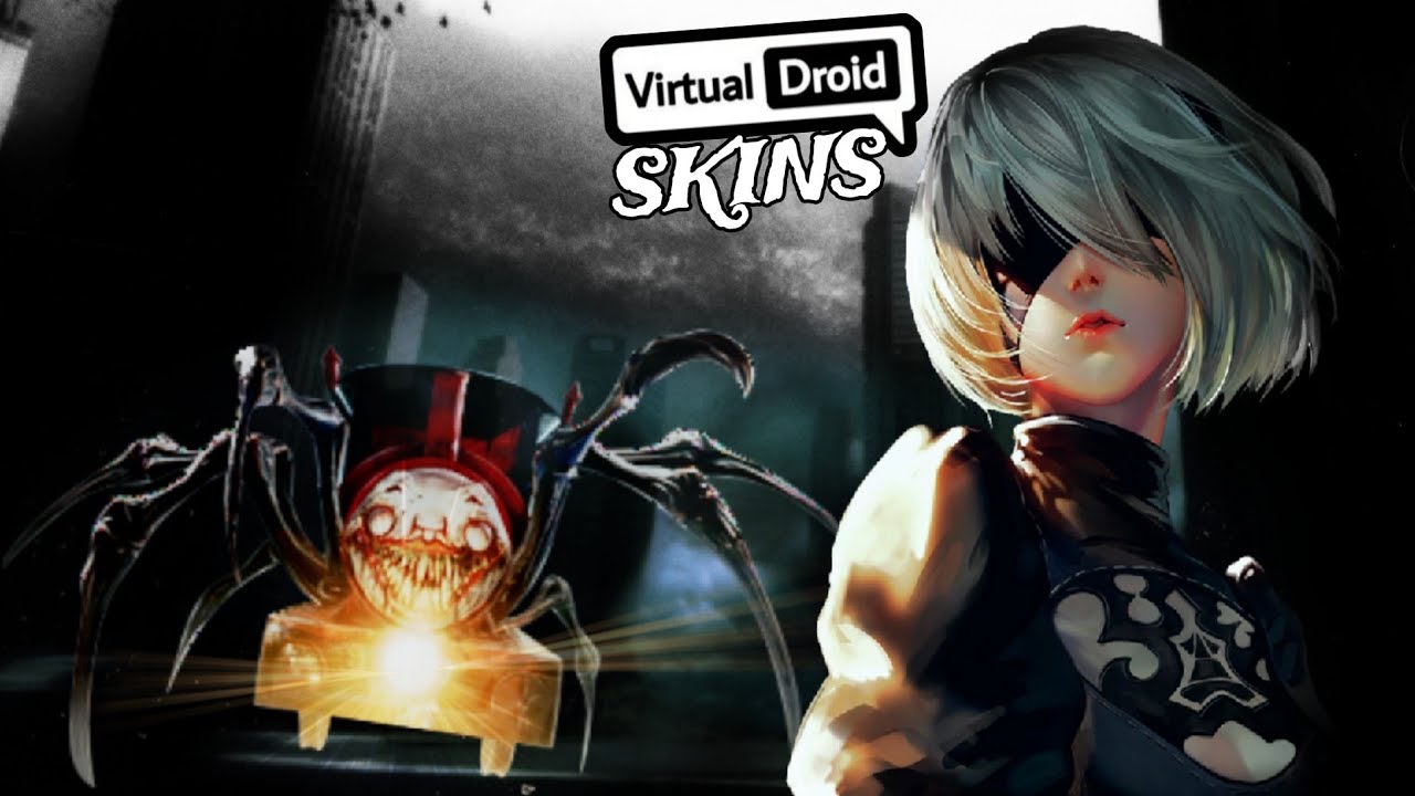 SKINS ️(NIER AUTOMATA/CHOO-CHOO CHARLES) VIRTUAL DROID 2 EP 307 - YouTube