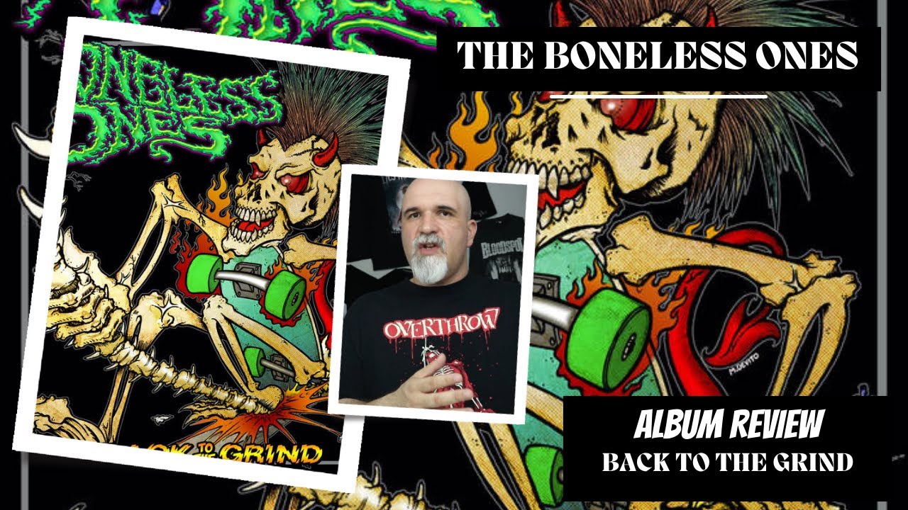 The Boneless Ones - Back To The Grind (Album Review) - YouTube