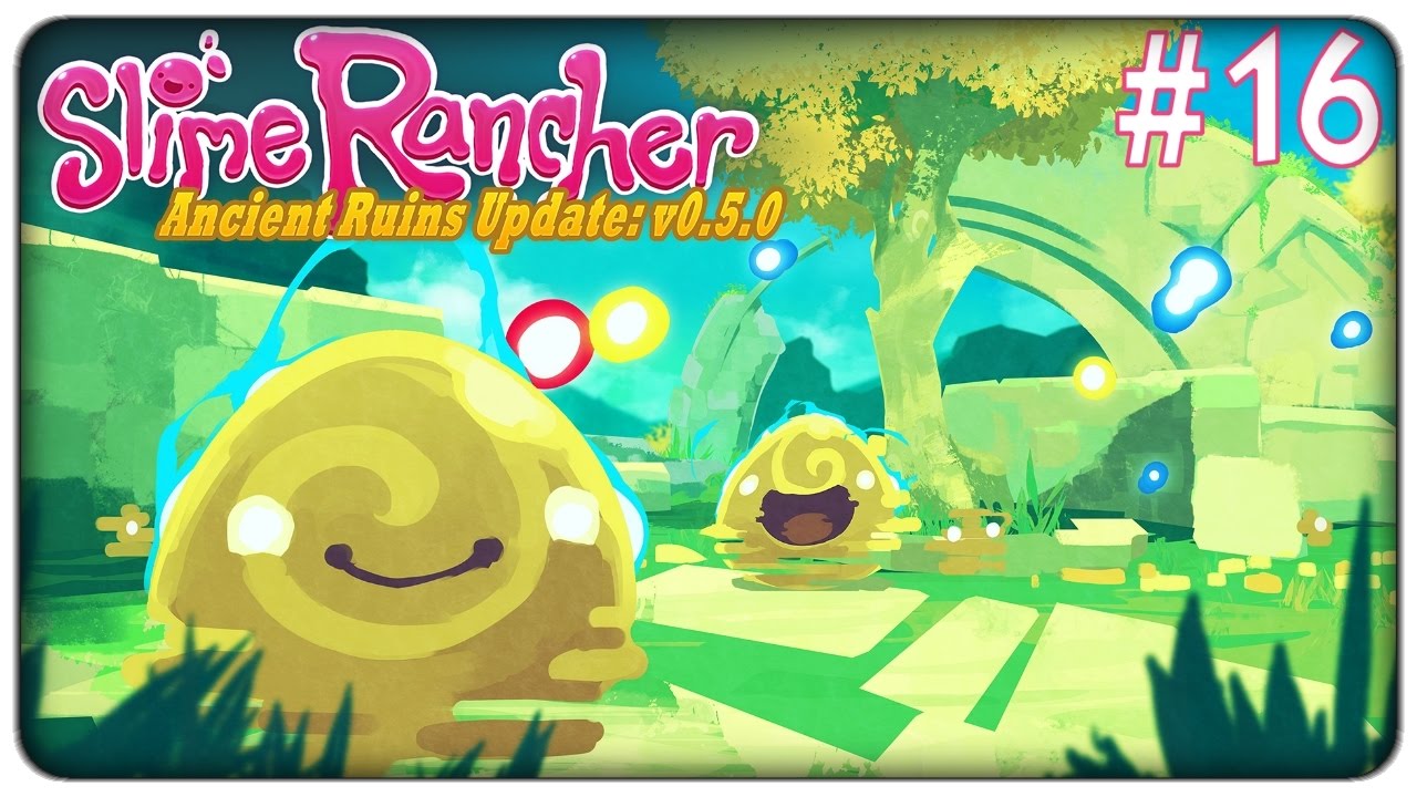LE ANTICHE ROVINE E I NUOVI SLIME QUANTICI | Slime Rancher - ep. 16 ...