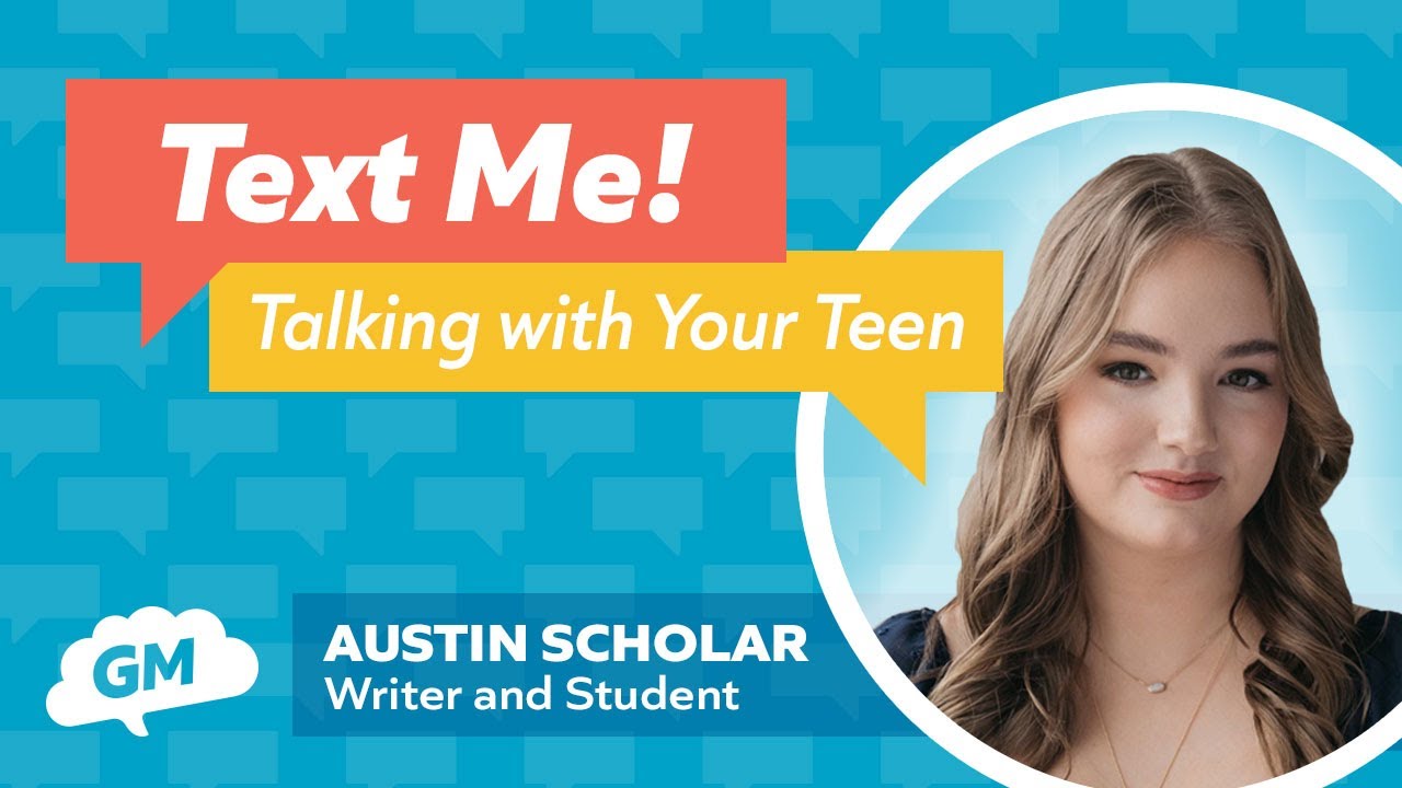 Text Me!: Talking With Your Teen featuring Austin Scholar - Ep #10 ...