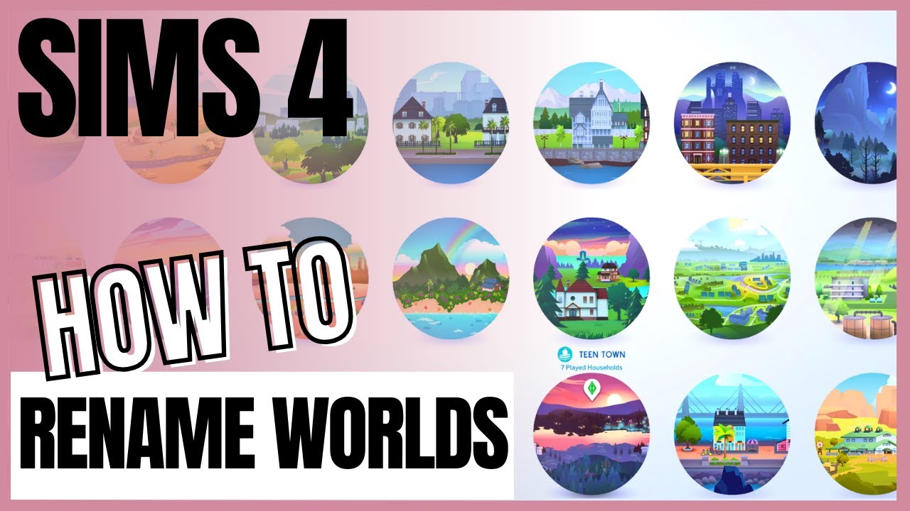 Sims 4 How To Change The Names Of The Worlds With Sims 4 Studio - YouTube