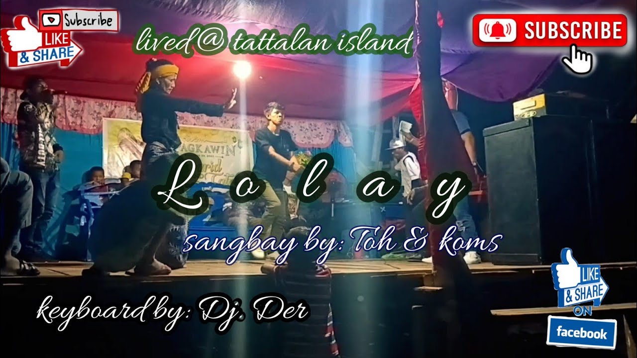 LOLAY | vocal toh & koms lived @ tattalan island CAMER GROUP | tausug ...