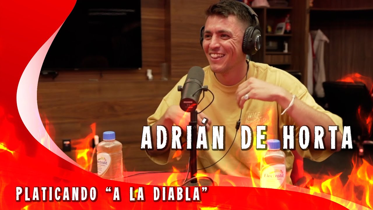Platicando "A LA DIABLA" #001 Adrián de Horta - YouTube