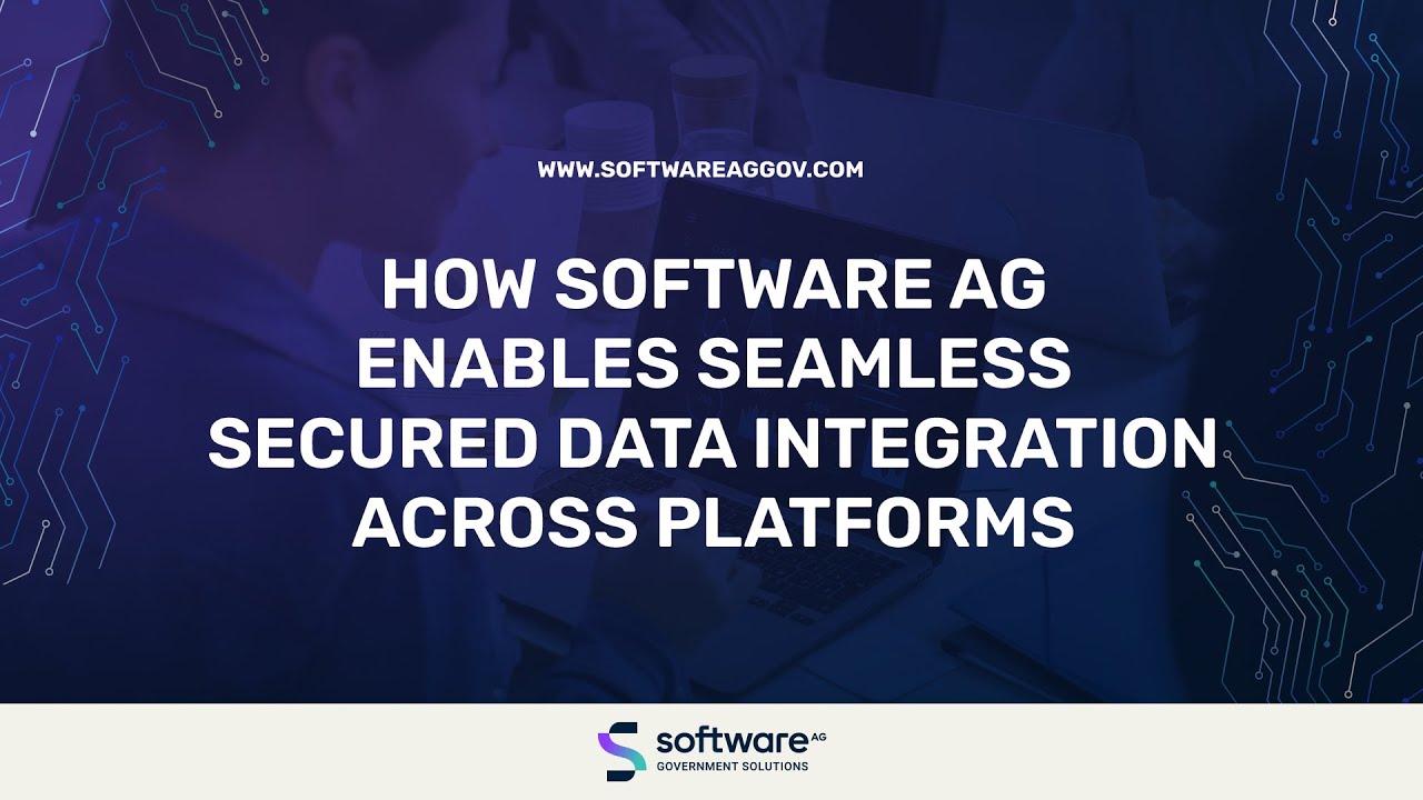 How Software AG Enables Seamless Secured Data Integration Across ...