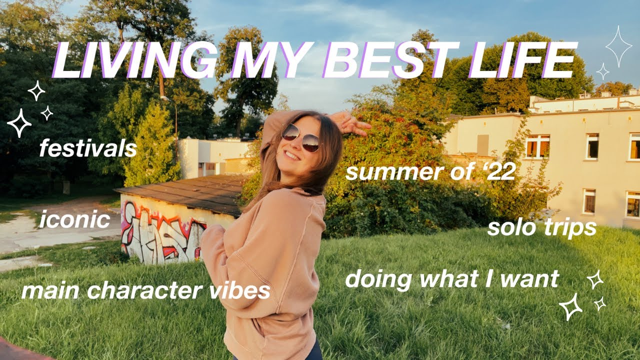 finally feeling like the main character - summer 2022 life update - YouTube