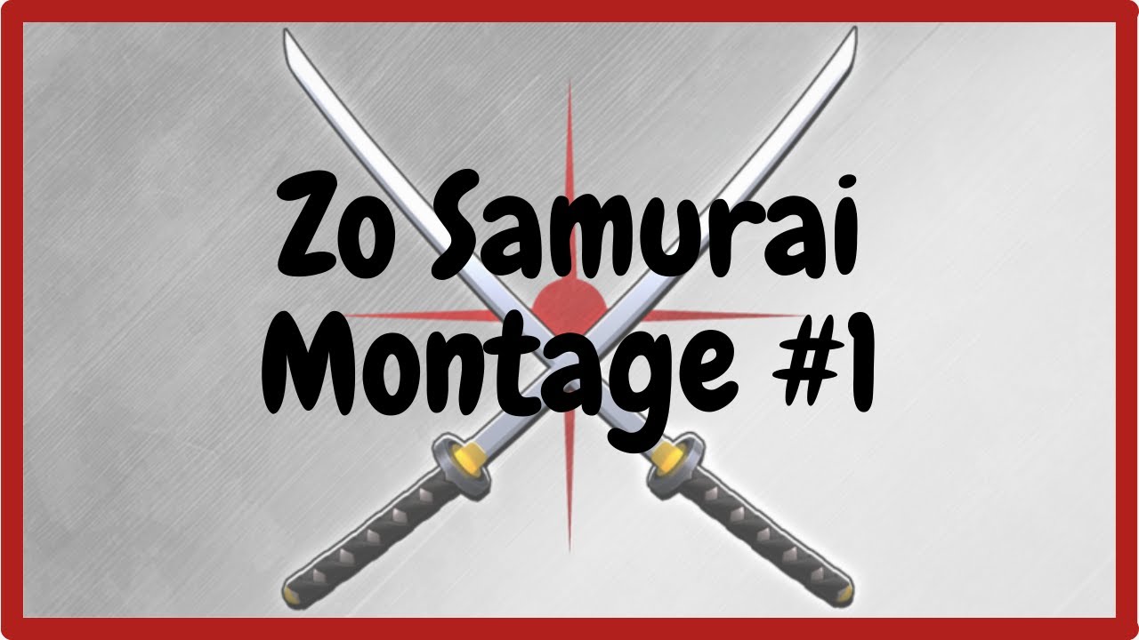Zo ぞ Samurai Montage #1 - YouTube