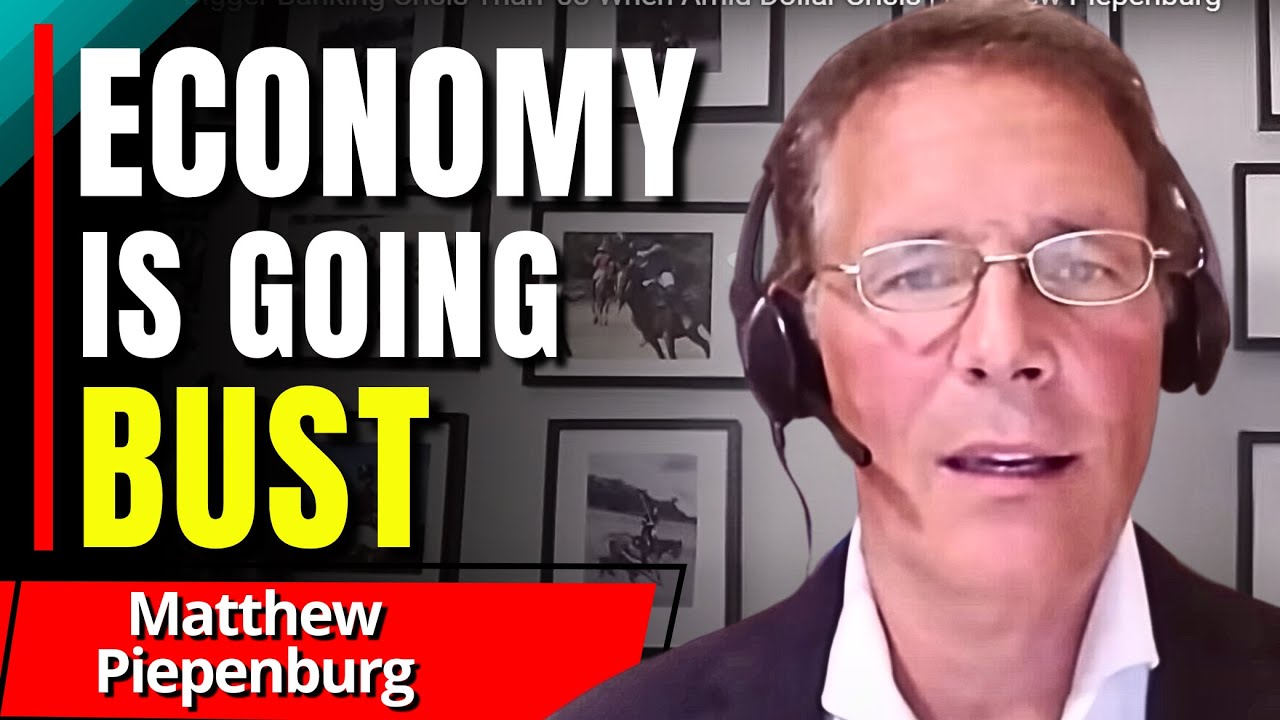 "The ECONOMY Is Going BUST" | Matthew Piepenburg - YouTube