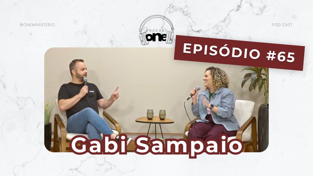 GABI SAMPAIO - OneCAST #65 - YouTube