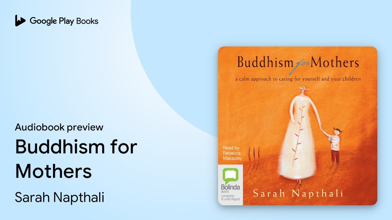 Buddhism for Mothers by Sarah Napthali · Audiobook preview - YouTube