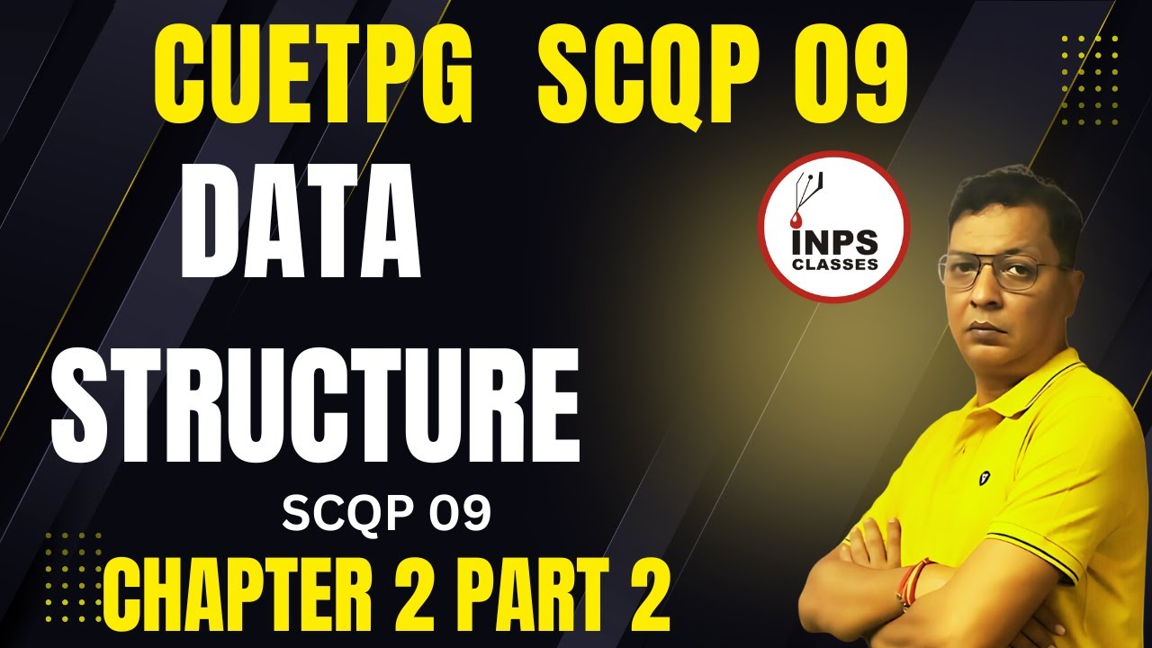 CUET PG | Data Structure Ch 2 Arrays Part-2 | SCQP 09 | By Anurag Sir | INPS Classes - YouTube