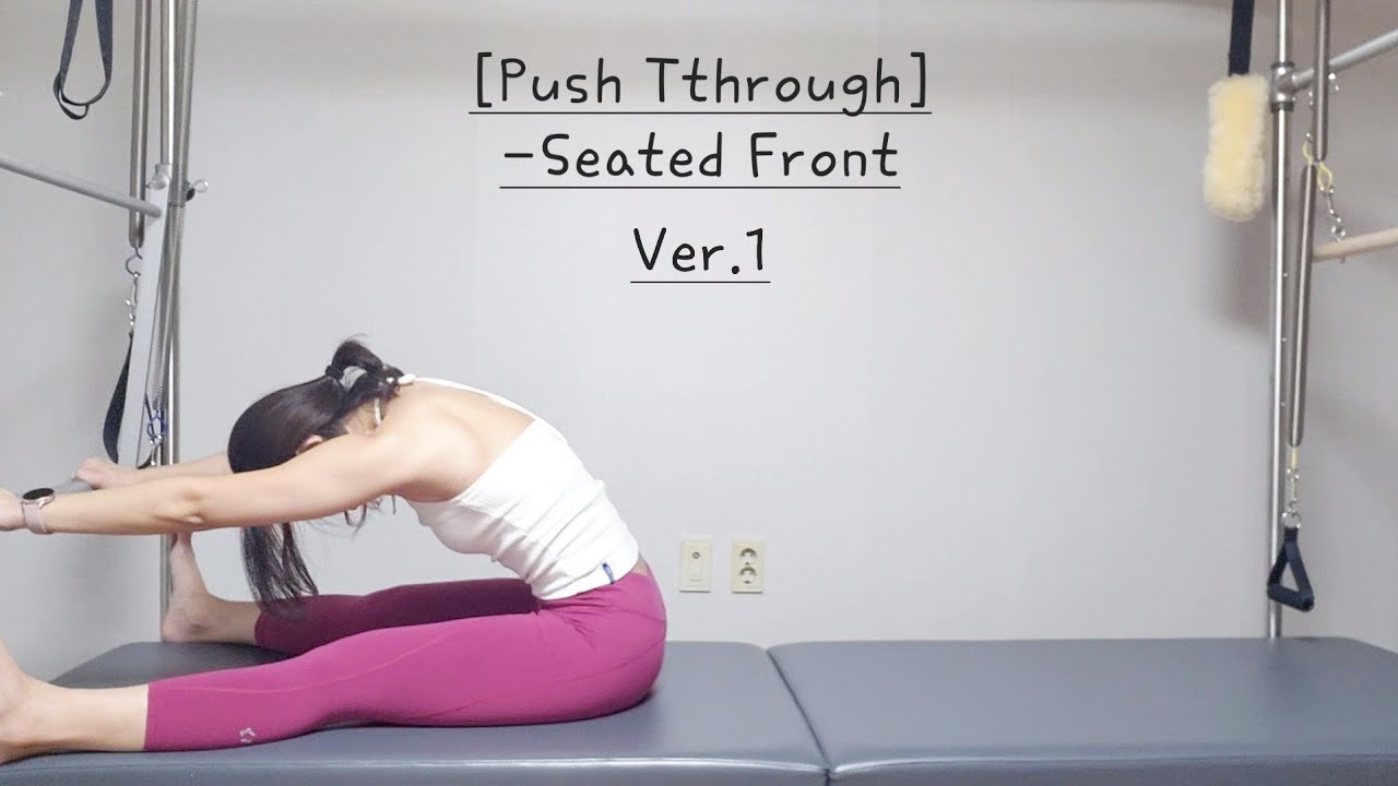 [PILATES] Trapeze Table Exercise / Push Through Bar -Seated Front / Ver ...