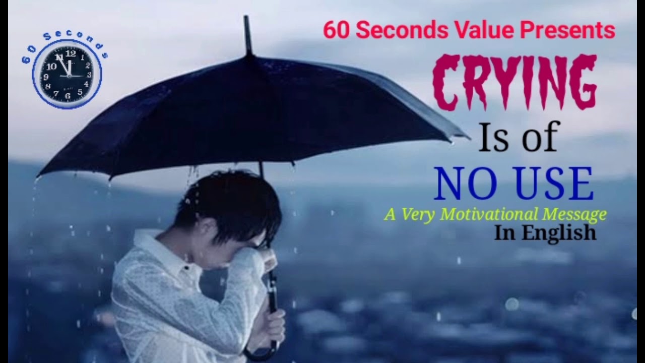 CRYING Is of NO USE#A very Motivational Video in ENGLISH#Very ...