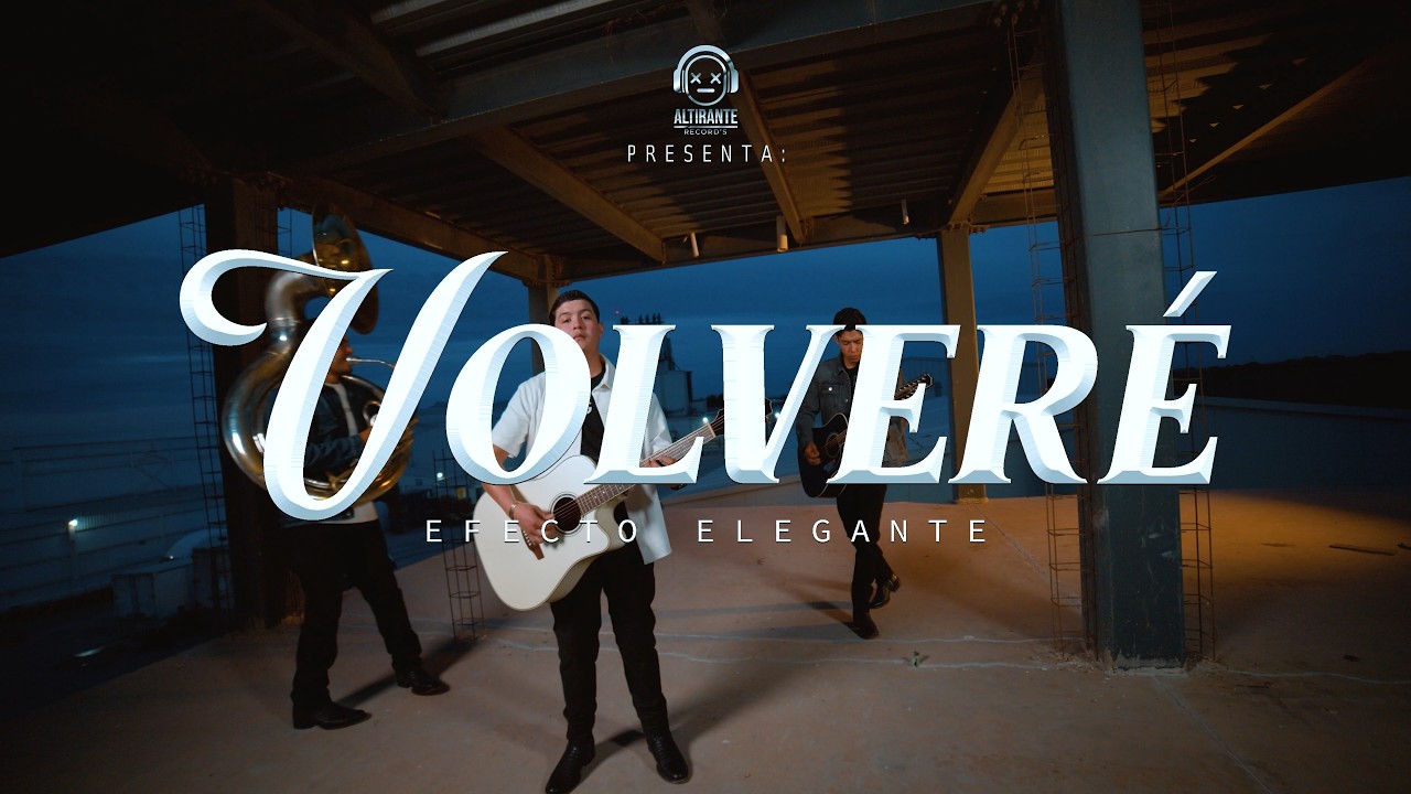 Volveré - EFECTO ELEGANTE (VIDEO OFICIAL) - YouTube