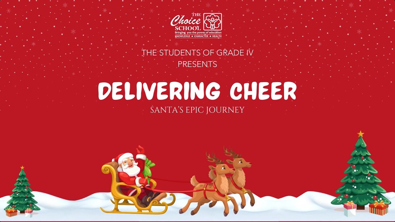 DELIVERING CHEER | SANTA'S EPIC JOURNEY | THE CHOICE SCHOOL - YouTube