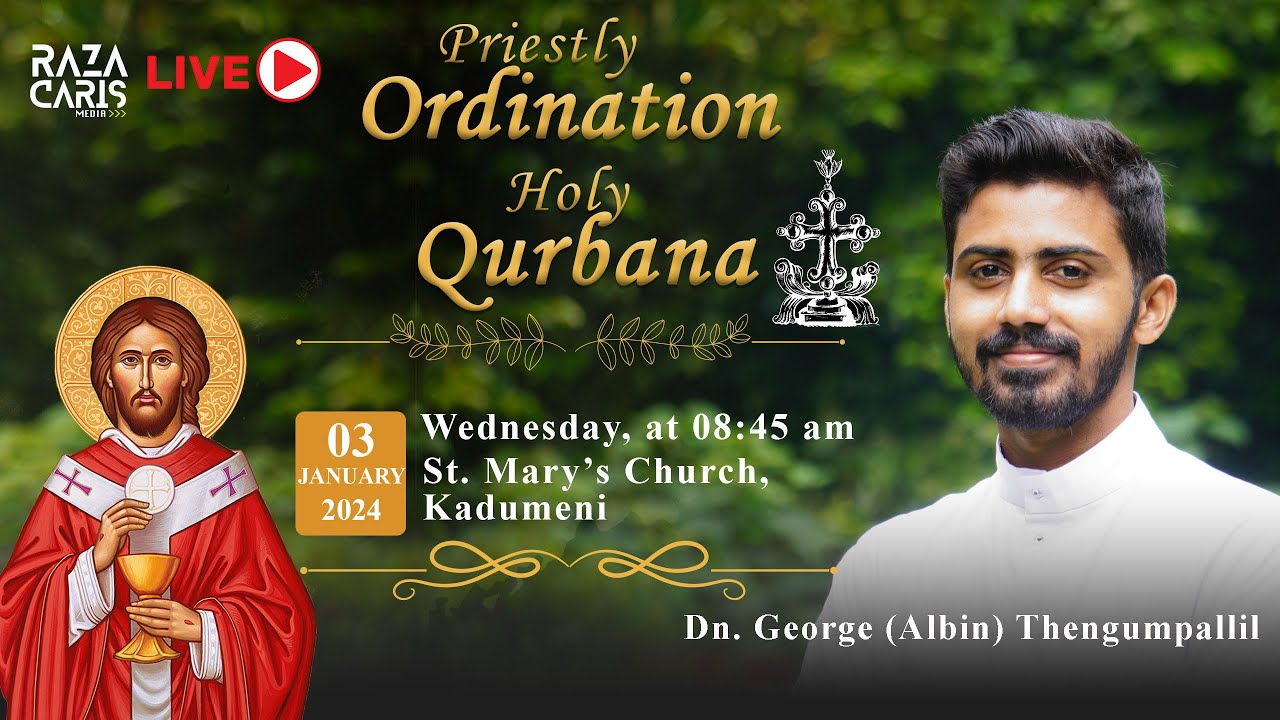 Dn. Albin (George) Thengumpallil | Priestly Ordination & First Holy ...