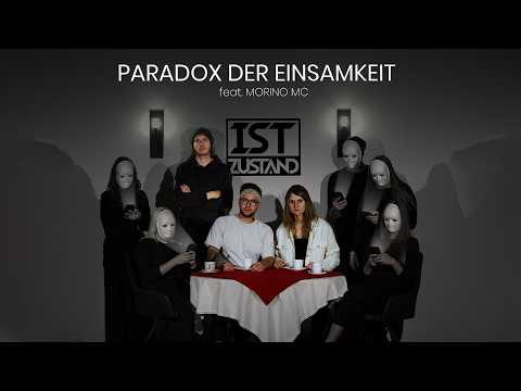 ISTZUSTAND x MORINO MC - PARADOX DER EINSAMKEIT (offizielles Musikvideo)