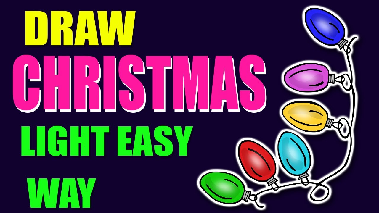 DRAW CHRISTMAS LIGHT EASY WAY | CHRISTMAS LIGHT | HOW TO DRAW CHRISTMAS ...