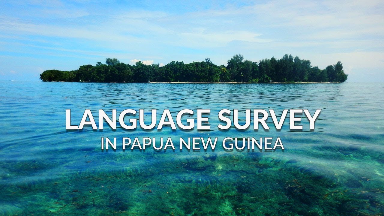 Blazing the Trail: Language Survey in Papua New Guinea - YouTube
