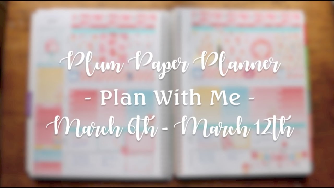 Plum Paper Planner | Plan With Me | Mar 6th to Mar 12th - YouTube