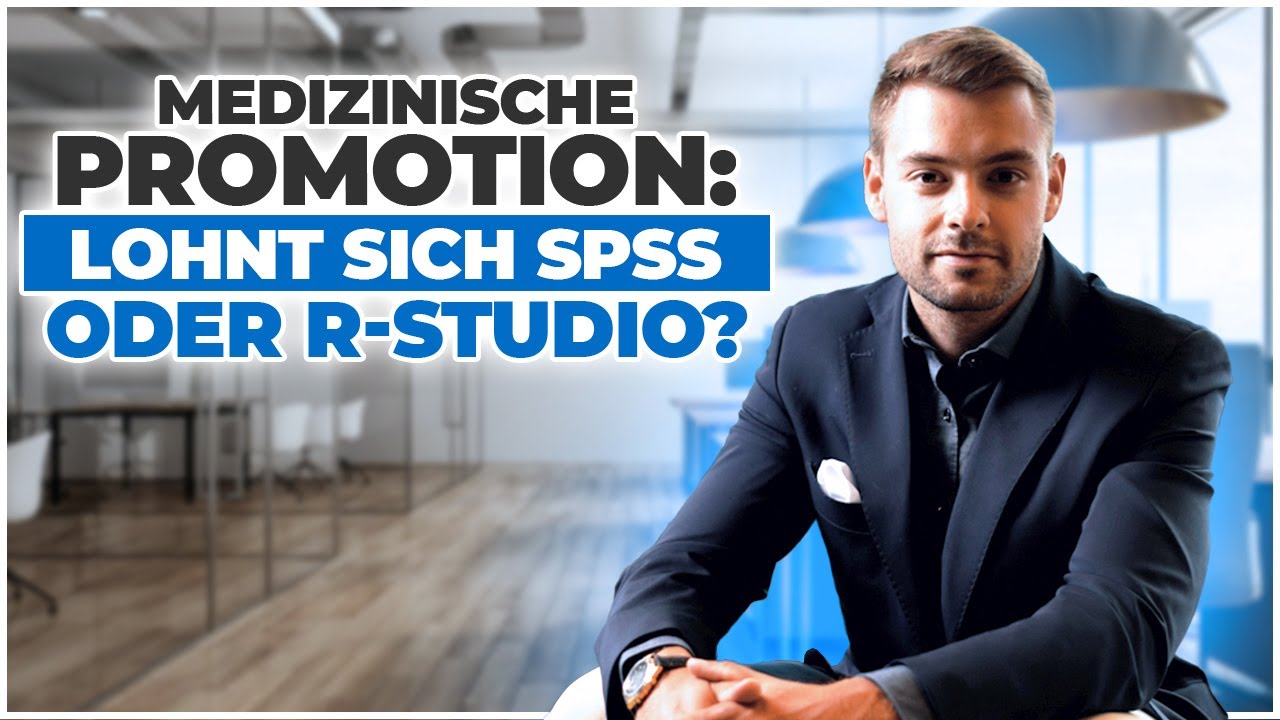 Medizinische Promotion: Lohnt sich SPSS oder R-Studio? (mit Maximilian ...