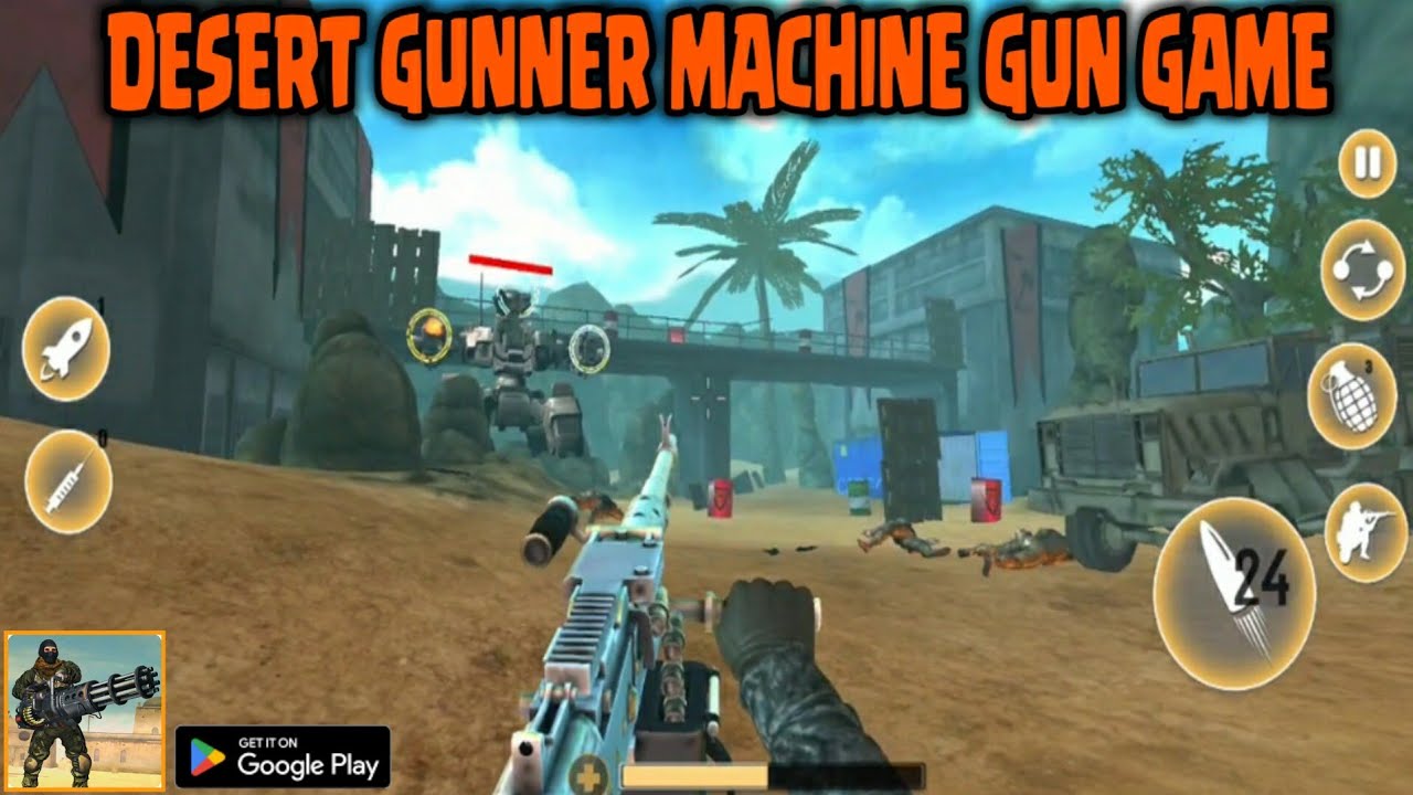 DESERT GUNNER MACHINE GUN GAME GAMEPLAY (Offline) - YouTube