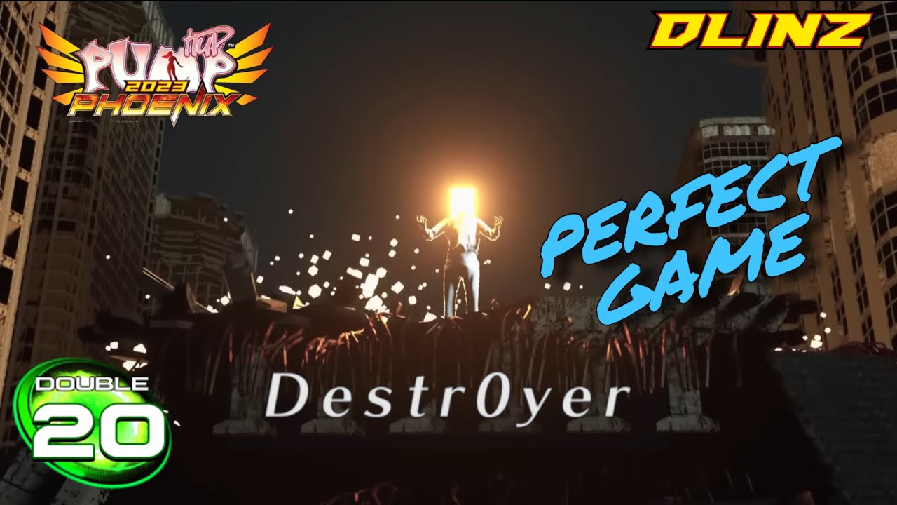 [PUMP IT UP PHOENIX] Destr0yer D20 PG | DLINZ - YouTube