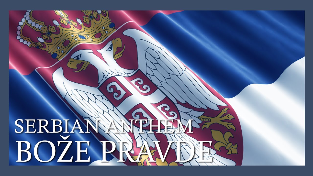 Serbian National Anthem - “Bože Pravde” | (God of Justice) - YouTube