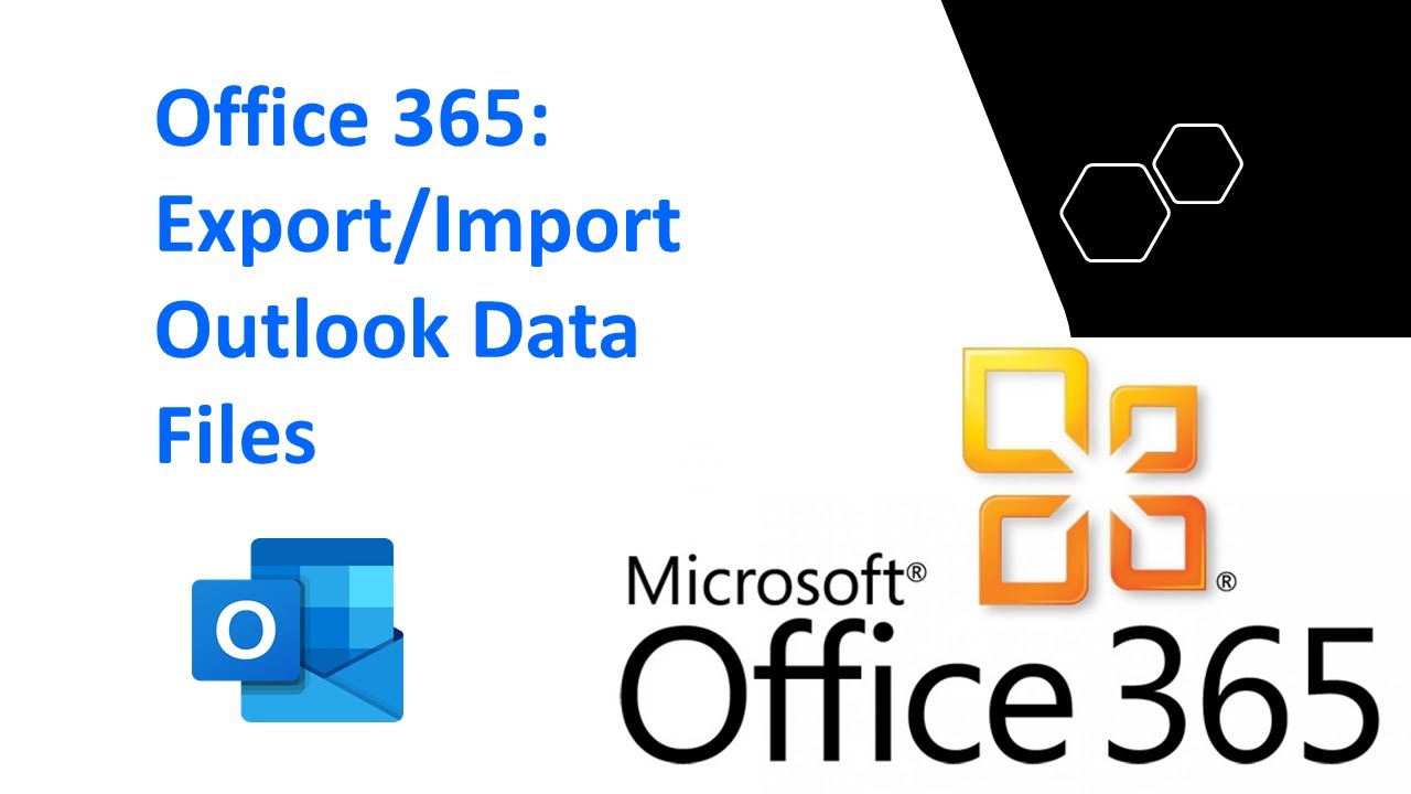 Office 365 Export Import Outlook Data Files Youtube
