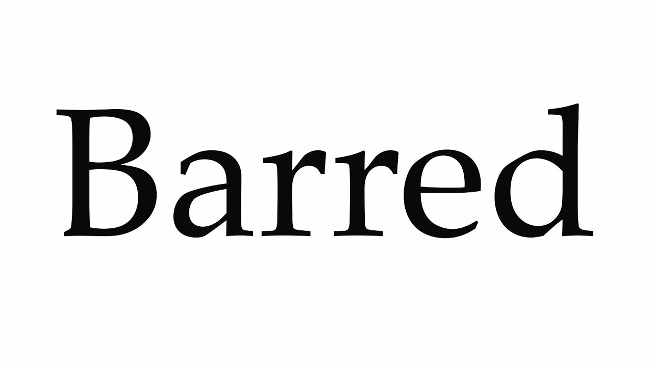 How To Pronounce Barred YouTube how-to-pronounce-barred-youtube
